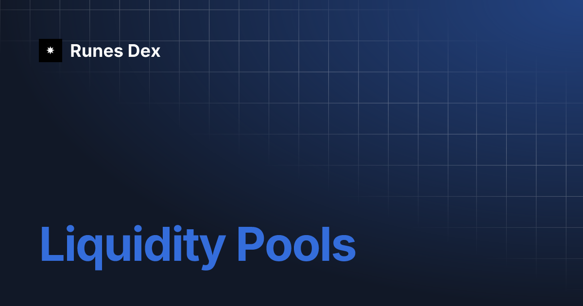 Liquidity Pools | Runes Dex
