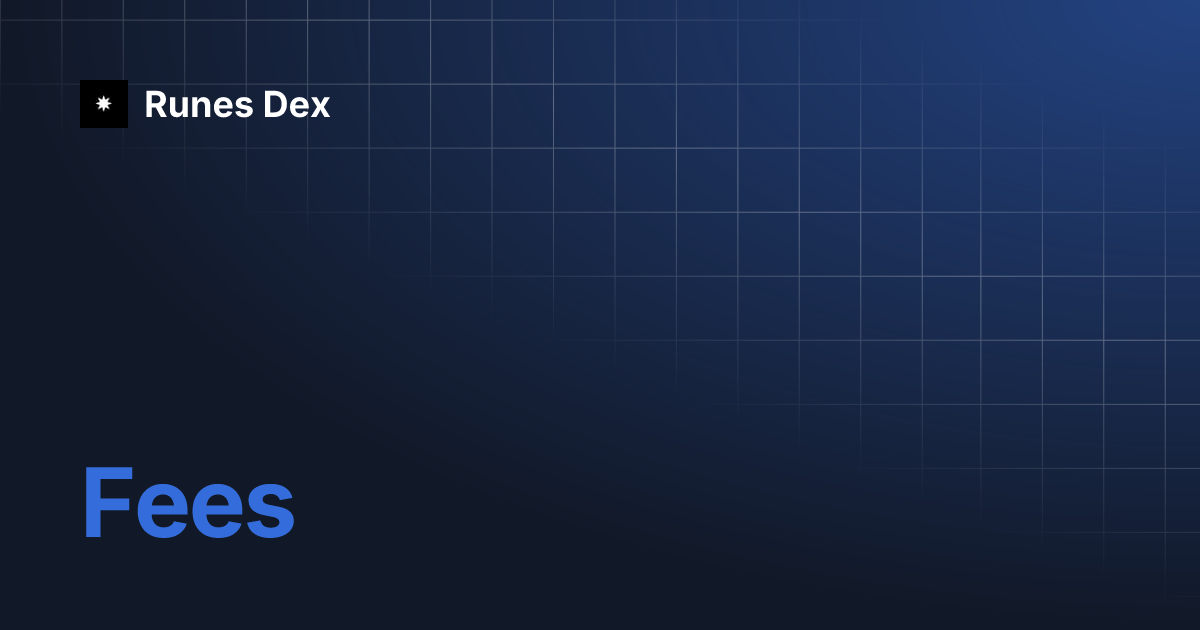 Fees | Runes Dex